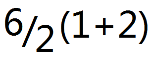 6÷2(1+2)= 1 还是 9 ？ - 知乎