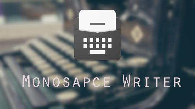 Monospace Writer - 码字好工具 #Android - 知乎