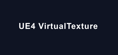 UE4 Virtual Texture - 知乎