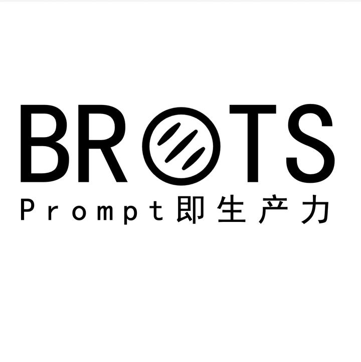 BROTS框架：Prompt即生产力 - 知乎