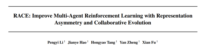 ICML 2023 RACE: 首个在复杂任务下展示了进化算法能够进一步提升MARL的通用混合框架（MARL+演化算法+表征学习） - 知乎