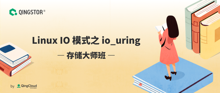存储大师班 | Linux IO 模式之 io_uring - 知乎