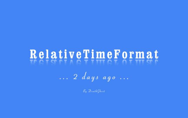 Intl.RelativeTimeFormat相对时间格式化 - 知乎
