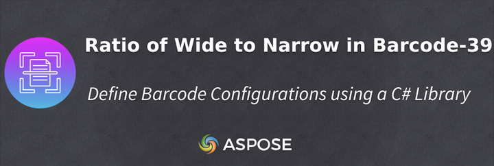 【实用技能】如何利用条码控件Aspose.BarCode，控制 Barcode-39 中的宽窄比 - 知乎
