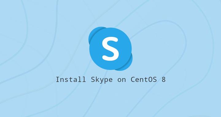 如何在 CentOS 8 上安装 Skype - 知乎