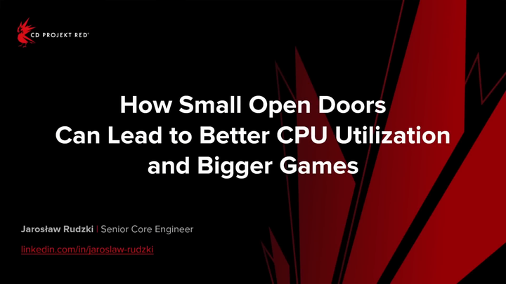 Epic的小改动如何能更好地利用CPU创建更大型的游戏 How Small Open Doors Can Lead to Better CPU ...