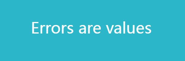 Go语言错误处理：Errors are values - 知乎