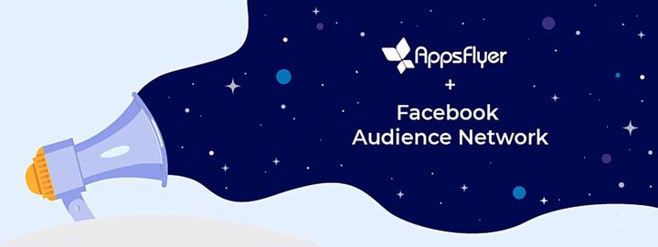 AppsFlyer 携手 Facebook Audience Network 推出应用内广告衡量方案 - 知乎