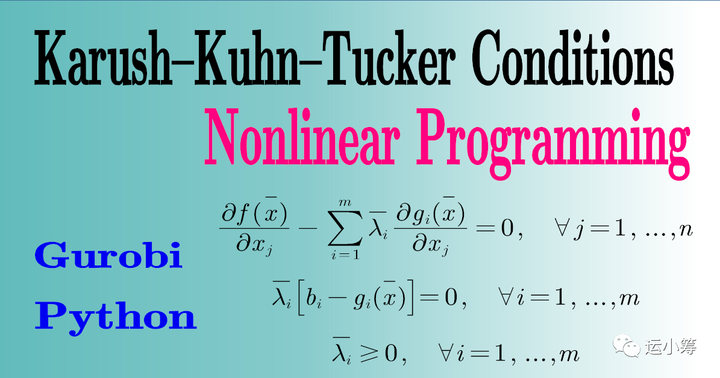 优化 | KKT条件学习笔记：理论介绍、详细计算案例、Python+Gurobi代码验证及拓展 - 知乎