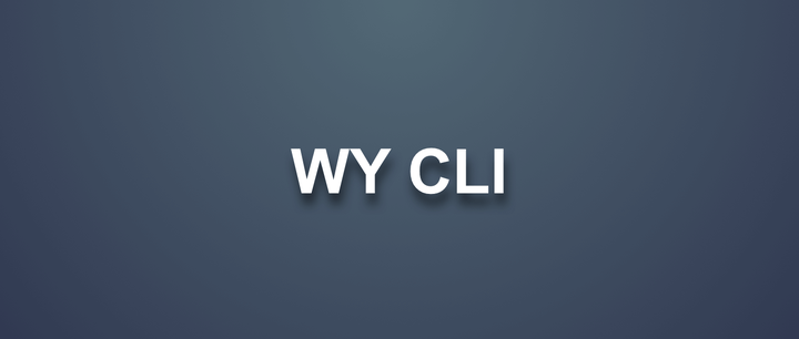 WY CLI 到底有什么用？ - 知乎