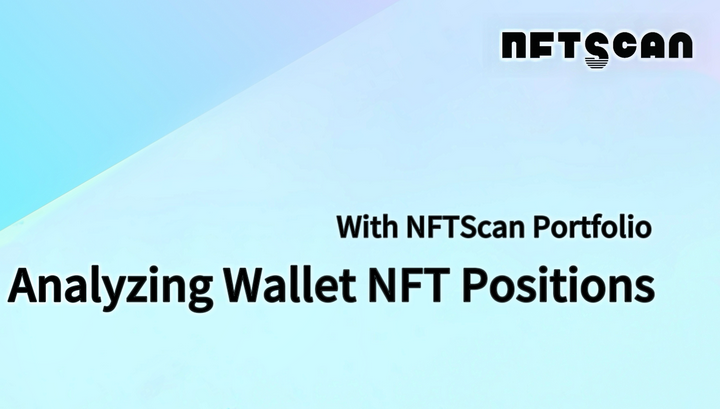 如何利用 NFTScan Portfolio 功能分析钱包 NFT 持仓 - 知乎