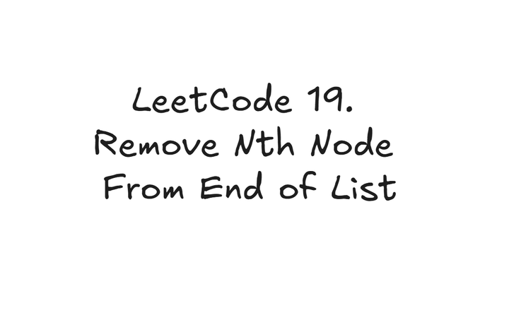 lc 19. Remove Nth Node From End of List - 知乎