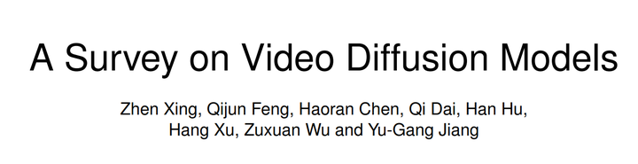 视频扩散模型（Video Diffusion Model）最新综述+GitHub 论文汇总-A Survey on Video ...