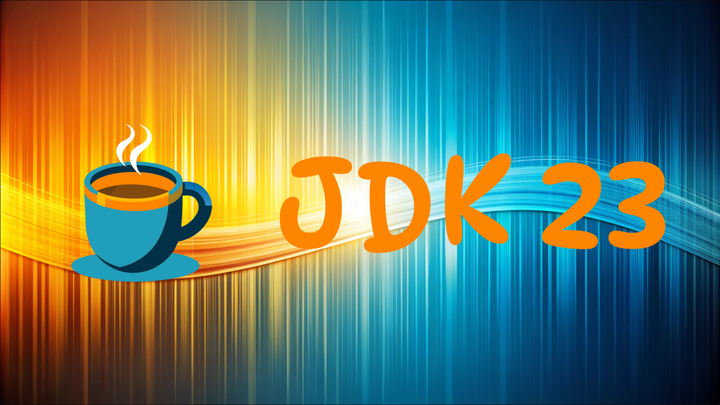 JDK 23的新特性 - 知乎