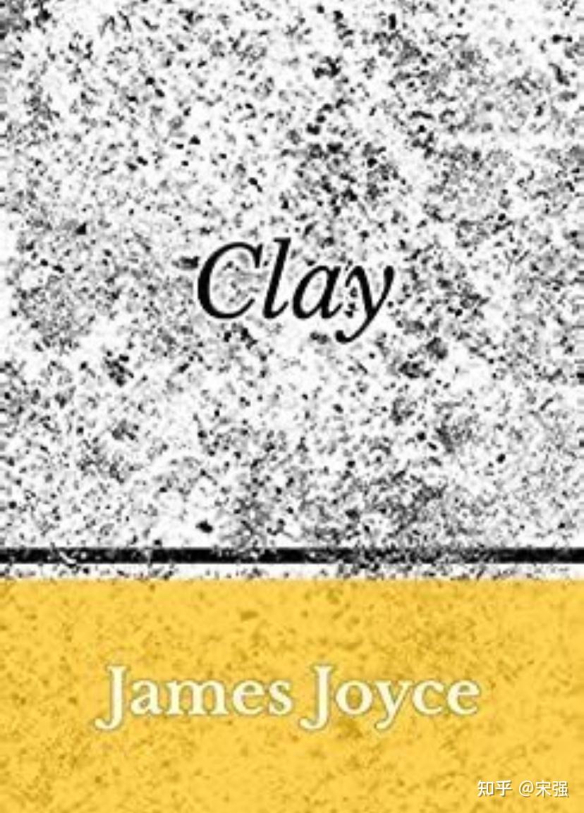James Joyce(詹姆斯·乔伊斯)《Clay》《粘土》深度解析 - 知乎