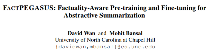【NAACL 2022】FACTPEGASUS: Factuality-Aware Pre-training and Fine-tuning ...