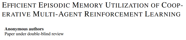 【MARL】Efficient episodic Memory Utilization - 知乎