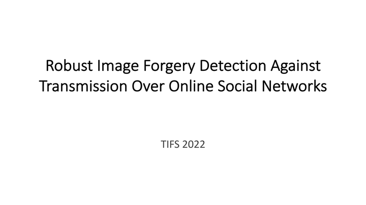 【论文学习】Robust Image Forgery Detection Against Transmission Over Online ...
