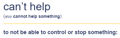 I can't help it 才不是“我帮不了它”！理解错可就太尴尬了！ - 知乎