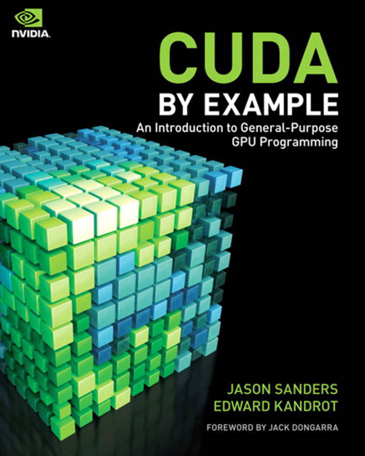 [MLSys 入门向读书笔记] CUDA by Example: An Introduction to General-Purpose GPU ...