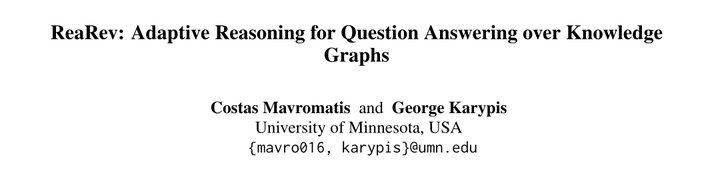 ReaRev: Adaptive Reasoning for Question Answering over Knowledge Graphs ...
