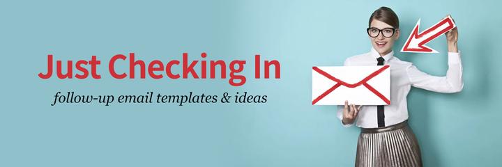 别只会用 Just Checking In 来跟客户——29种更有效果的跟进邮件的替代话术和灵感 - 知乎