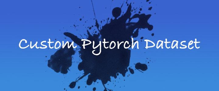 两文读懂PyTorch中Dataset与DataLoader（一）打造自己的数据集 - 知乎