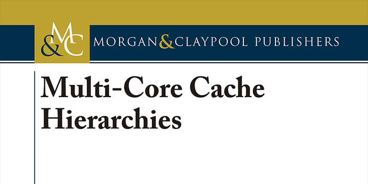 【目录序言翻译】多核心缓存层次结构《Multi-Core Cache Hierarchies》 - 知乎