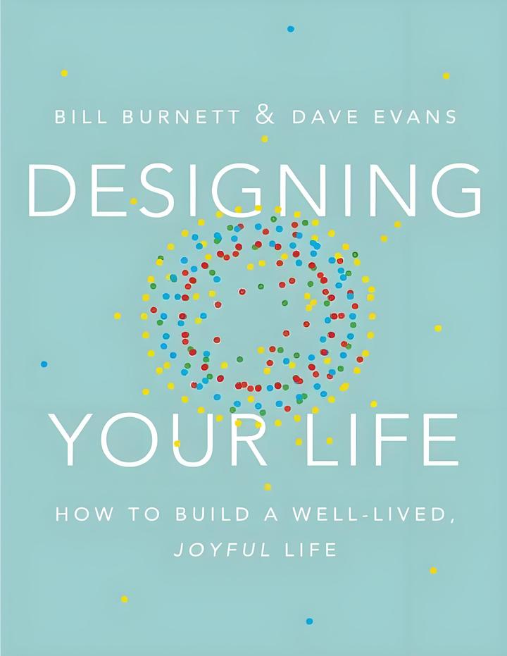 你的人生可以由你来设计--《Designing Your Life》 - 知乎