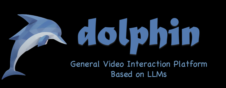 dolphin🐬：基于语言大模型的通用视频交互平台 - 知乎