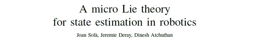 [全文翻译] A micro Lie theory for state estimation in robotics (Part 1) - 知乎