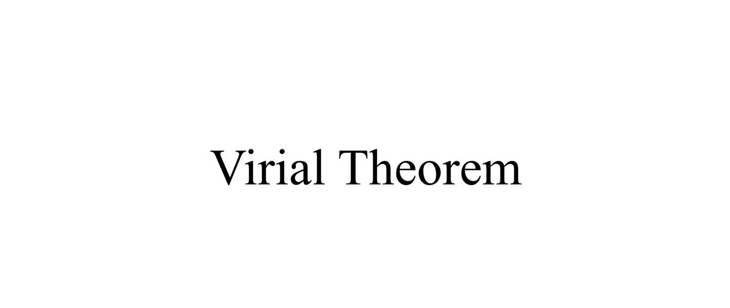 Virial Theorem(位力定理)详细推导 - 知乎