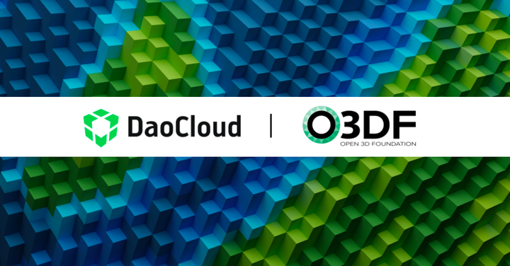 官宣 | 「DaoCloud 道客」加入 Open 3D 基金会 - 知乎