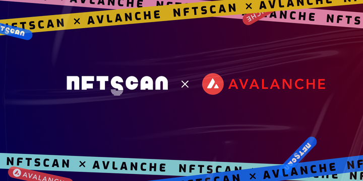 基础设施 NFTScan 正式发布 Avalanche 网络 NFT 浏览器 - 知乎