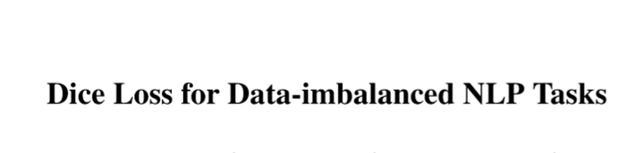 #2 论文分享：Dice Loss for Data-imbalanced NLP Tasks - 知乎