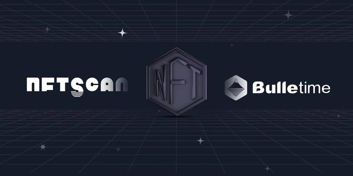 NFTScan 与 Bulletime 在 NFT 底层数据方面达成战略合作 - 知乎