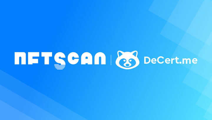 NFTScan 与 Decert 达成合作伙伴，双方在 NFT 数据方面展开合作 - 知乎
