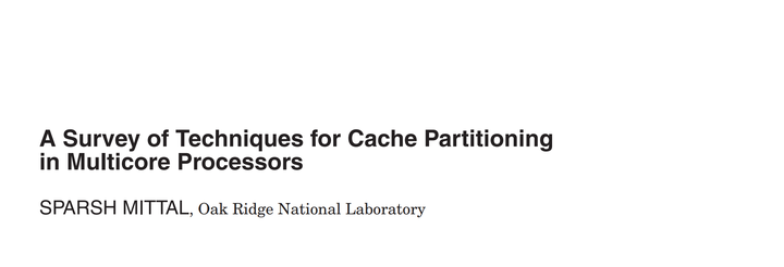 A Survey of Techniques for Cache Partitioning in Multicore Processors 读书笔记 - 知乎