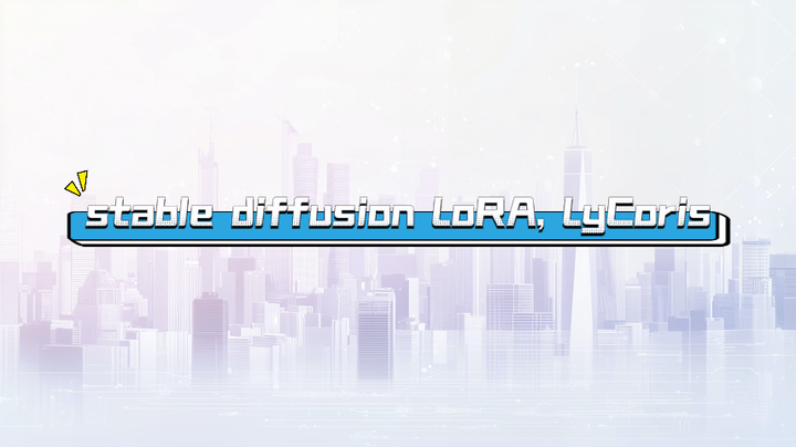 stable diffusion LoRA， LyCoris - 知乎