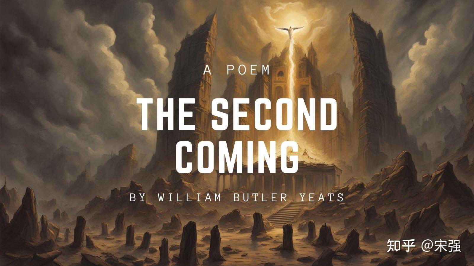 如何评价威廉. 叶芝（William Yeats)的 "the second coming"？ - 知乎
