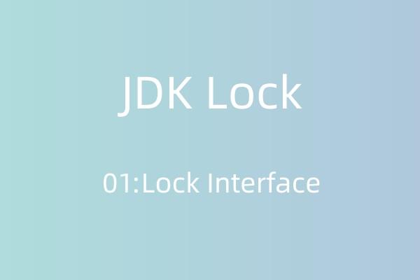 详解JDK锁01：结合源码一文弄懂Lock接口！ - 知乎