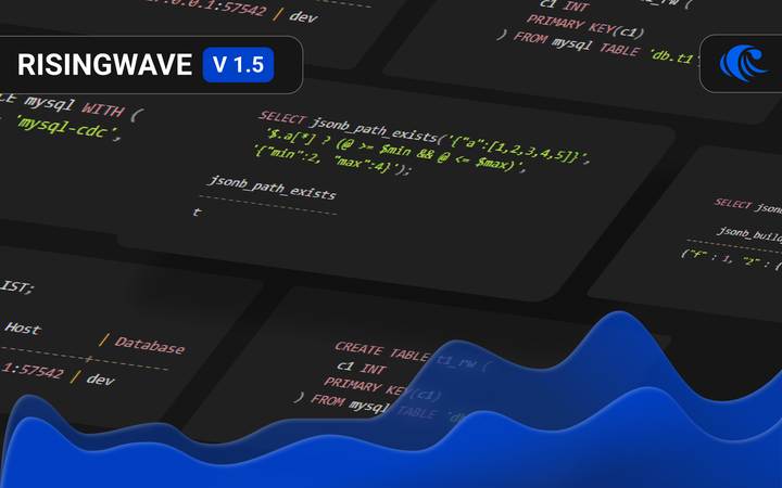 RisingWave 1.5 发布！更完善数据库管理功能，更全面的 JSON 支持，新版 MySQL CDC 连接器 - 知乎