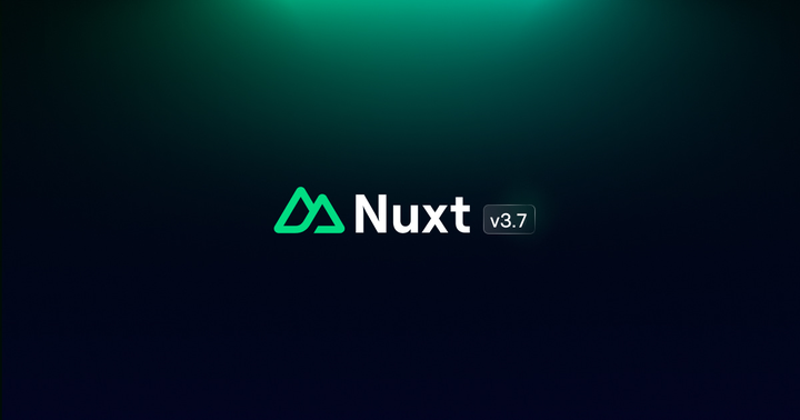 Nuxt 3.7 正式发布，带来全新CLI工具！ - 知乎