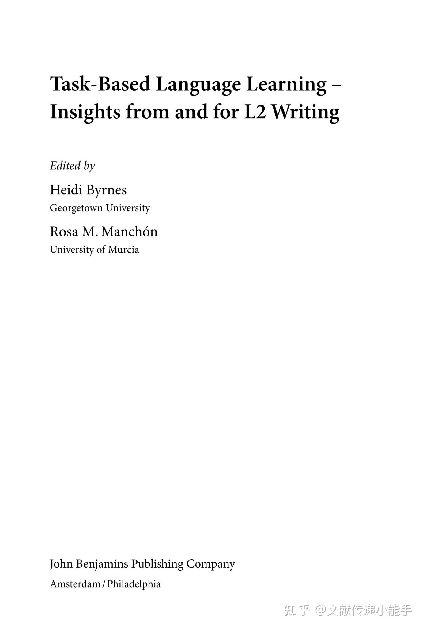 Task-Based Language Learning Insights from and for L2 Writing by Heidi ...