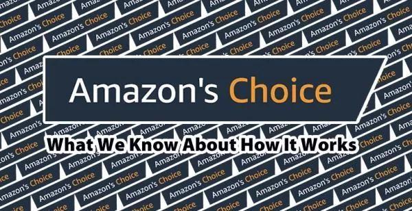 Amazon’s Choice标识有什么用？如何获得？ - 知乎