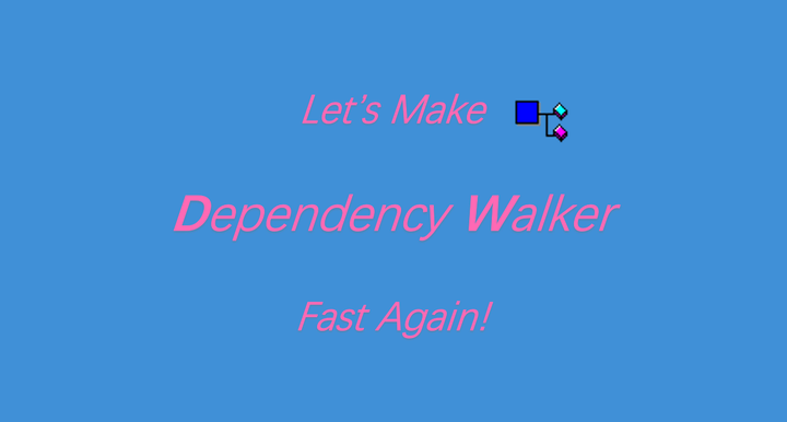 Let's make dependency walker fast again! - 知乎