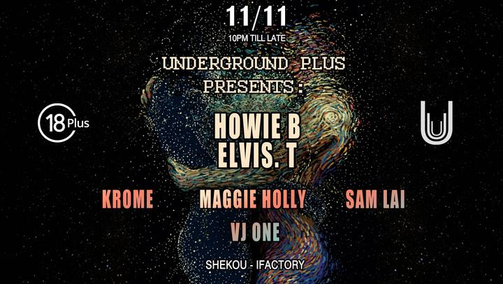 11月11日 || UPLUS Presents: Howie B& Elvis. T @iFactory - 知乎