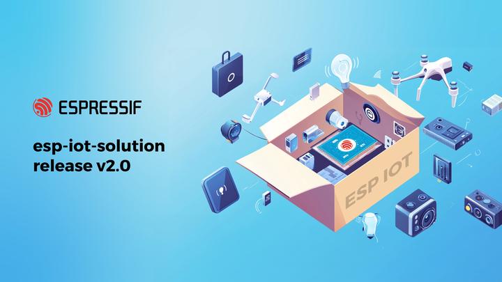 乐鑫发布 esp-iot-solution v2.0 版本 - 知乎