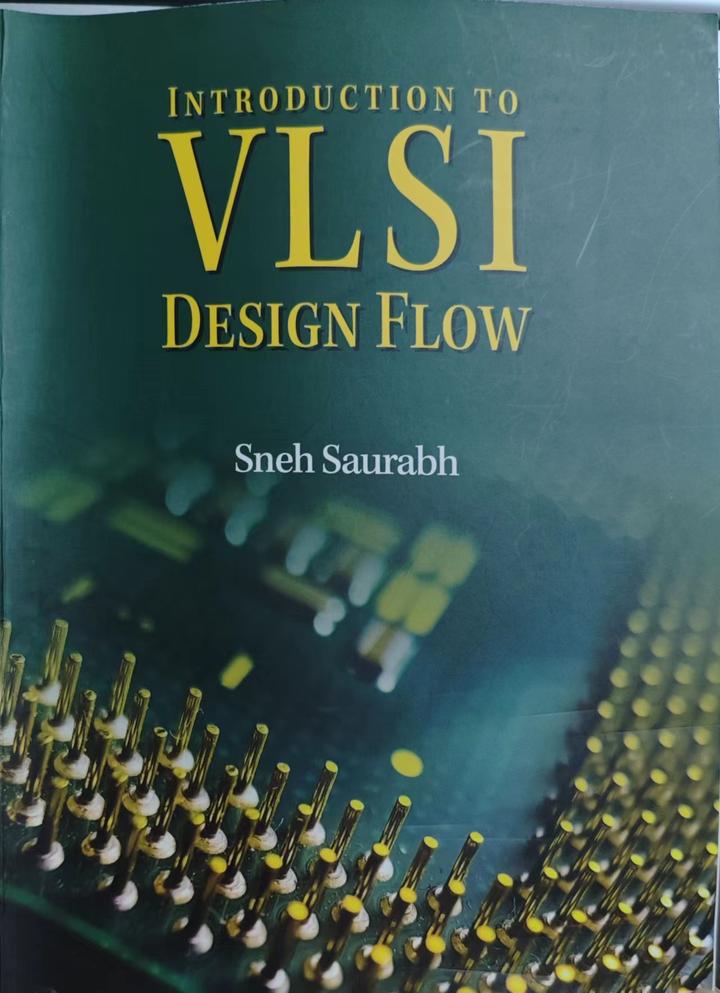 超大规模集成电路（VLSI）设计书籍——巅峰之作：《Introduction to VLSI Design Flow》——简介（剑桥大学出版社。作者：Sneh Saurabh） - 知乎