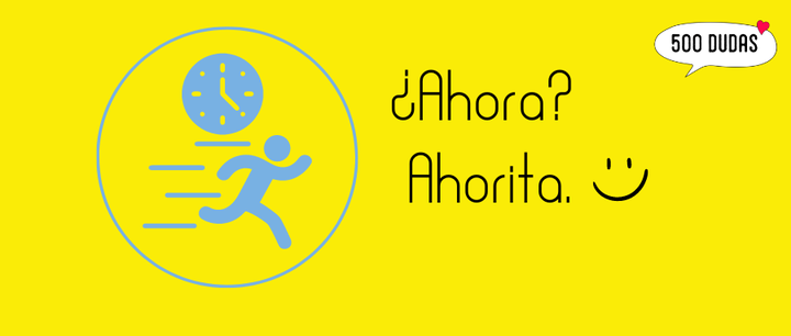 【西语500问 (89)】ahora～ahorita？ - 知乎